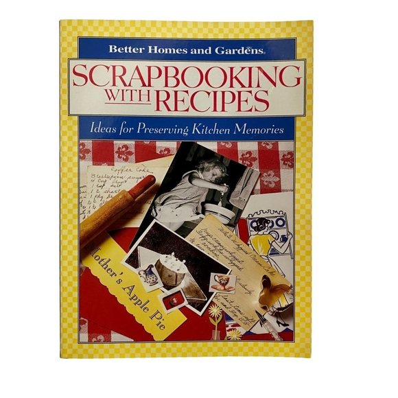 Better Homes And Gardens | Other | Scrapbooking With Recipes Ideas For ...
